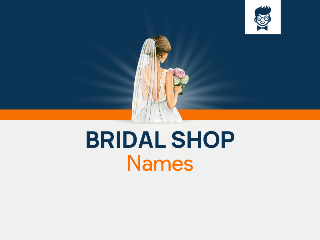 1050 Best Bridal Shop Names Ideas Small Business Blog