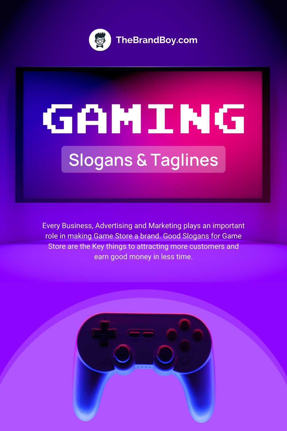 720+ Gaming Slogans And Taglines (Generator + Guide) - TheBrandBoy.Com