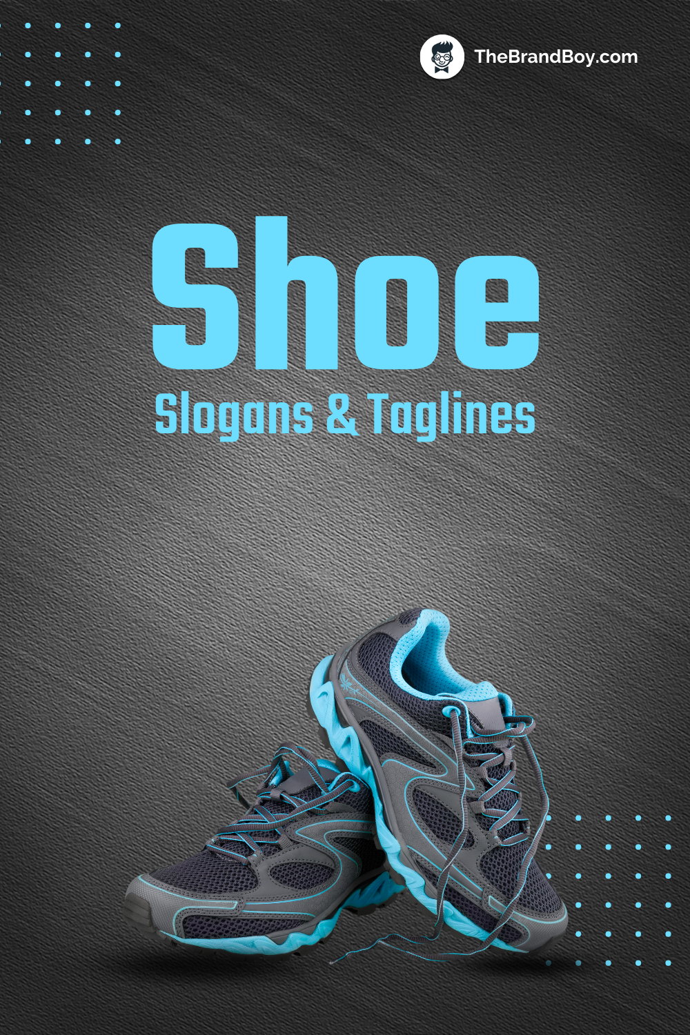 999+ Unique Shoe Slogans and Taglines (Generator + Guide) | Thebrandboy