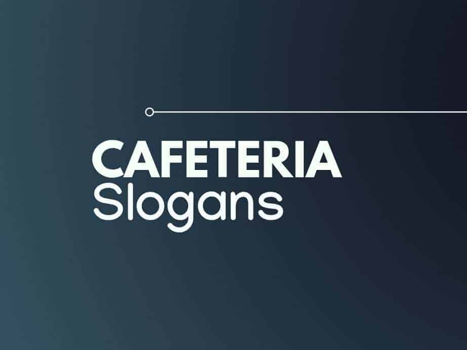 List Of 157 Best Cafeteria Slogans Thebrandboy List Of 157 Best Cafeteria Slogans Thebrandboy