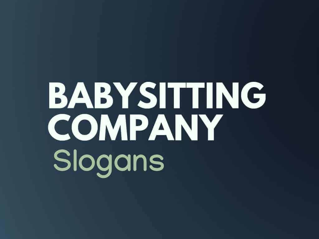 145+ Creative Babysitting Company Slogans & Taglines -theBrandBoy.com