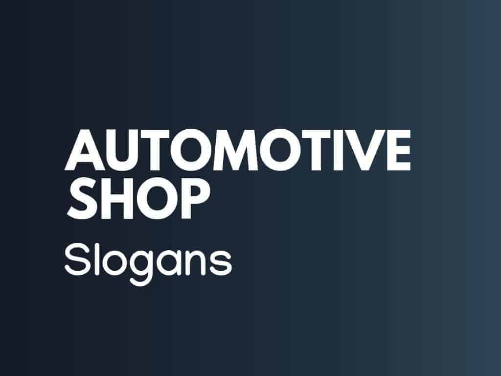 689 Catchy Automotive Shop Slogans And Taglines Generator Guide 689 Catchy Automotive Shop Slogans And Taglines Generator Guide