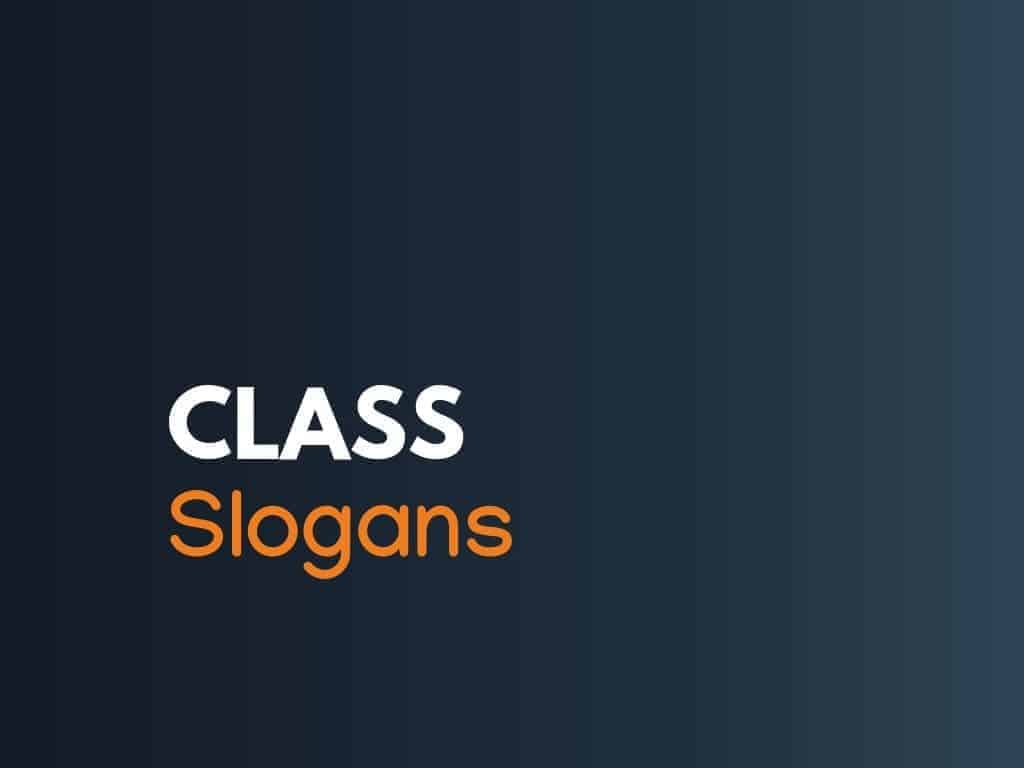 List of 198+ Fantastic Class Slogans - Thebrandboy.com