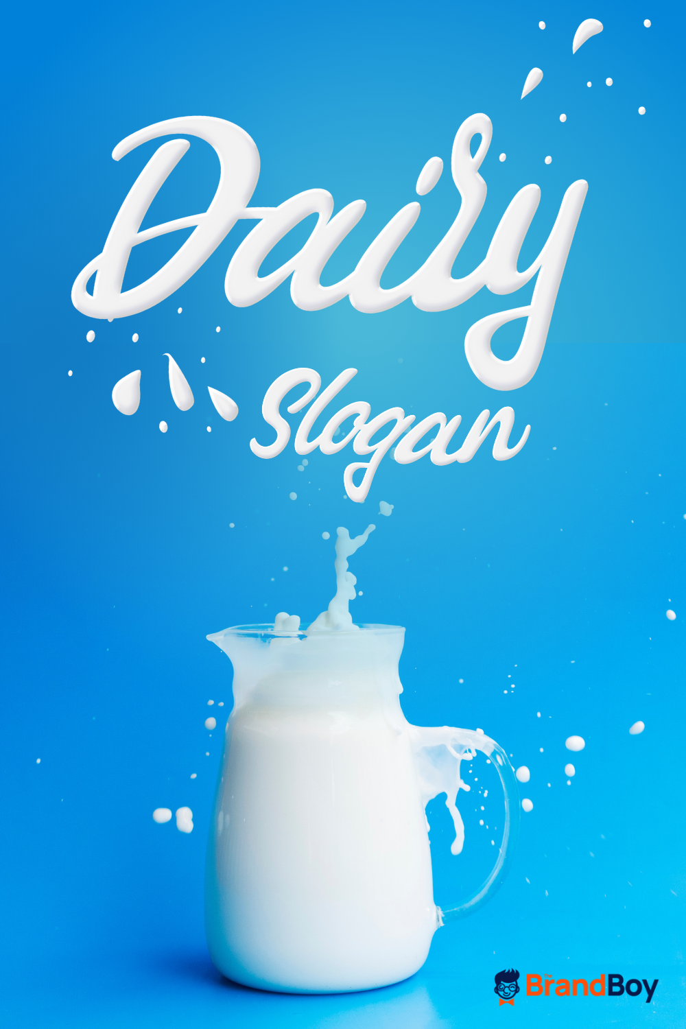 781+ Catchy Dairy Slogans And taglines (Geneartor + Guide) - BrandBoy