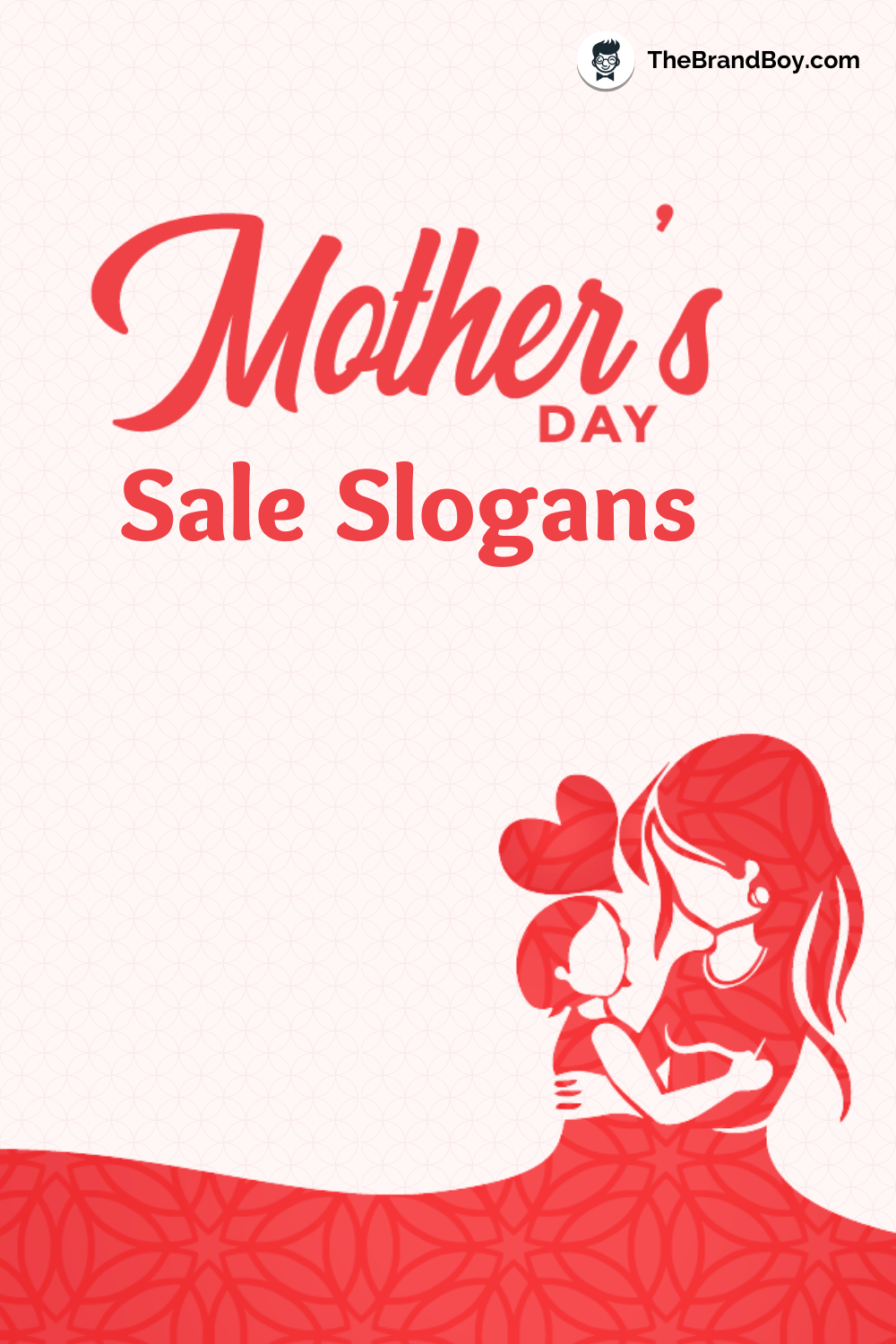 450+ Best Mother's Day Slogans And Taglines (Generator) - BrandBoy