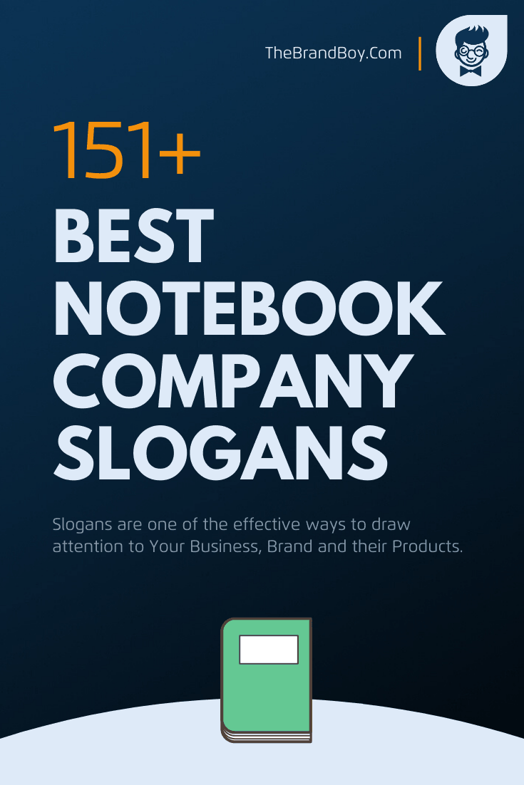783+ Catchy Notebook Slogans Collection - BrandBoy