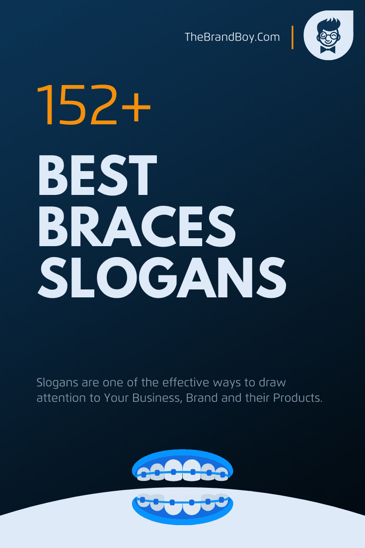 741+ Best Braces Slogans and taglines (Generator + Guide) - Thebrandboy.com