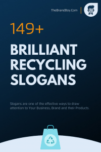 178+ Brilliant Recycling Slogans | Thebrandboy.com