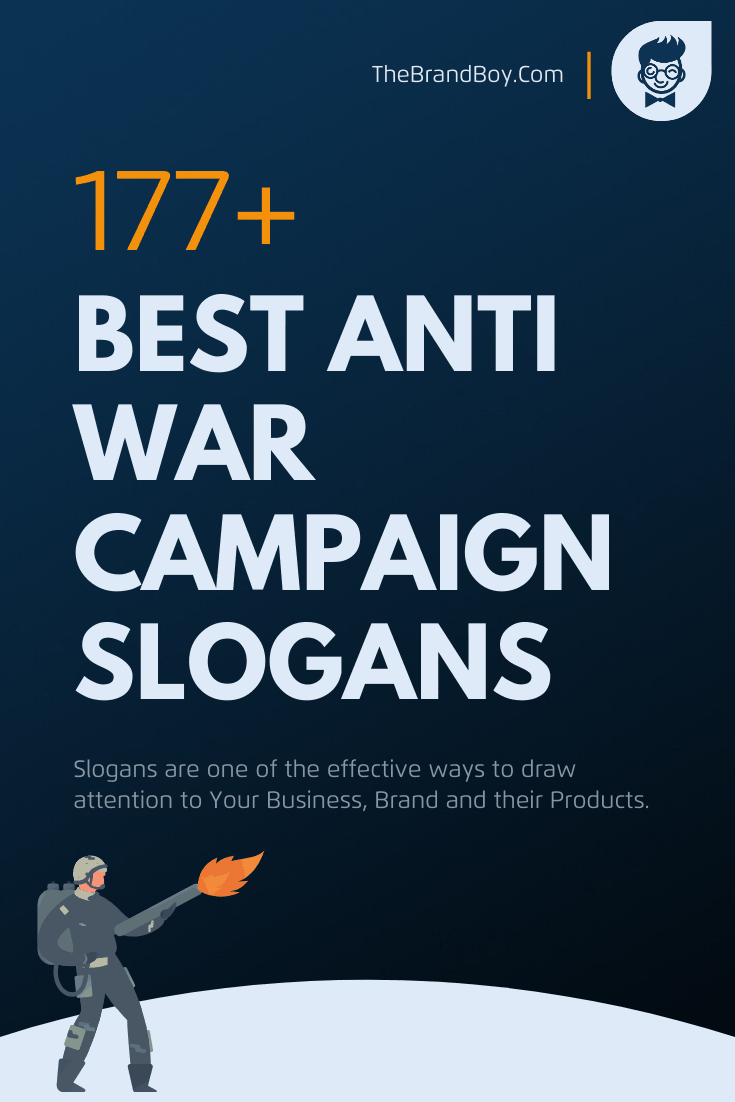 629+ Powerful Anti-War Slogans And Taglines (Generator + Guide) - BrandBoy