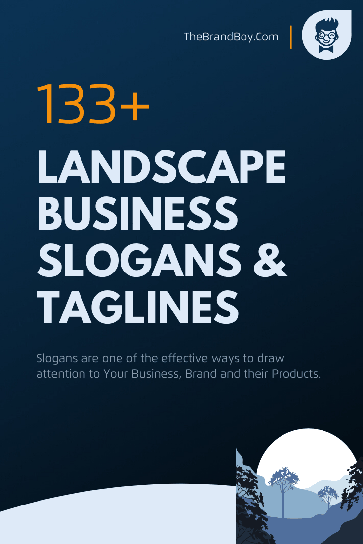 581+ Catchy Landscape Slogans and Taglines - BrandBoy