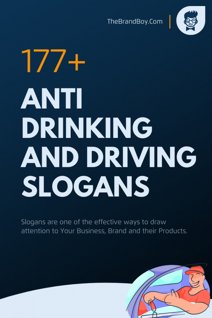 130 Catchy Anti Drinking And Driving Slogans TheBrandBoy 130-catchy-anti-drinking-and-driving-slogans-thebrandboy