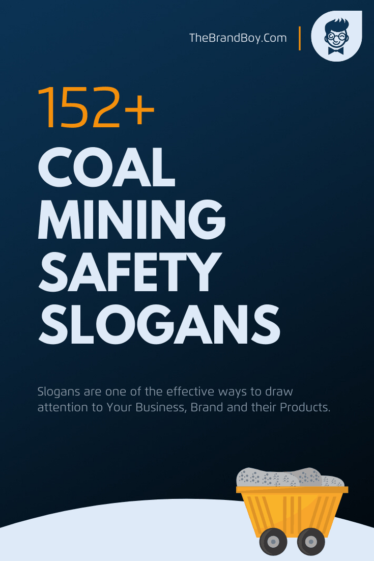 754+ Brilliant Coal Mining Safety Slogans Collection - Thebrandboy.com