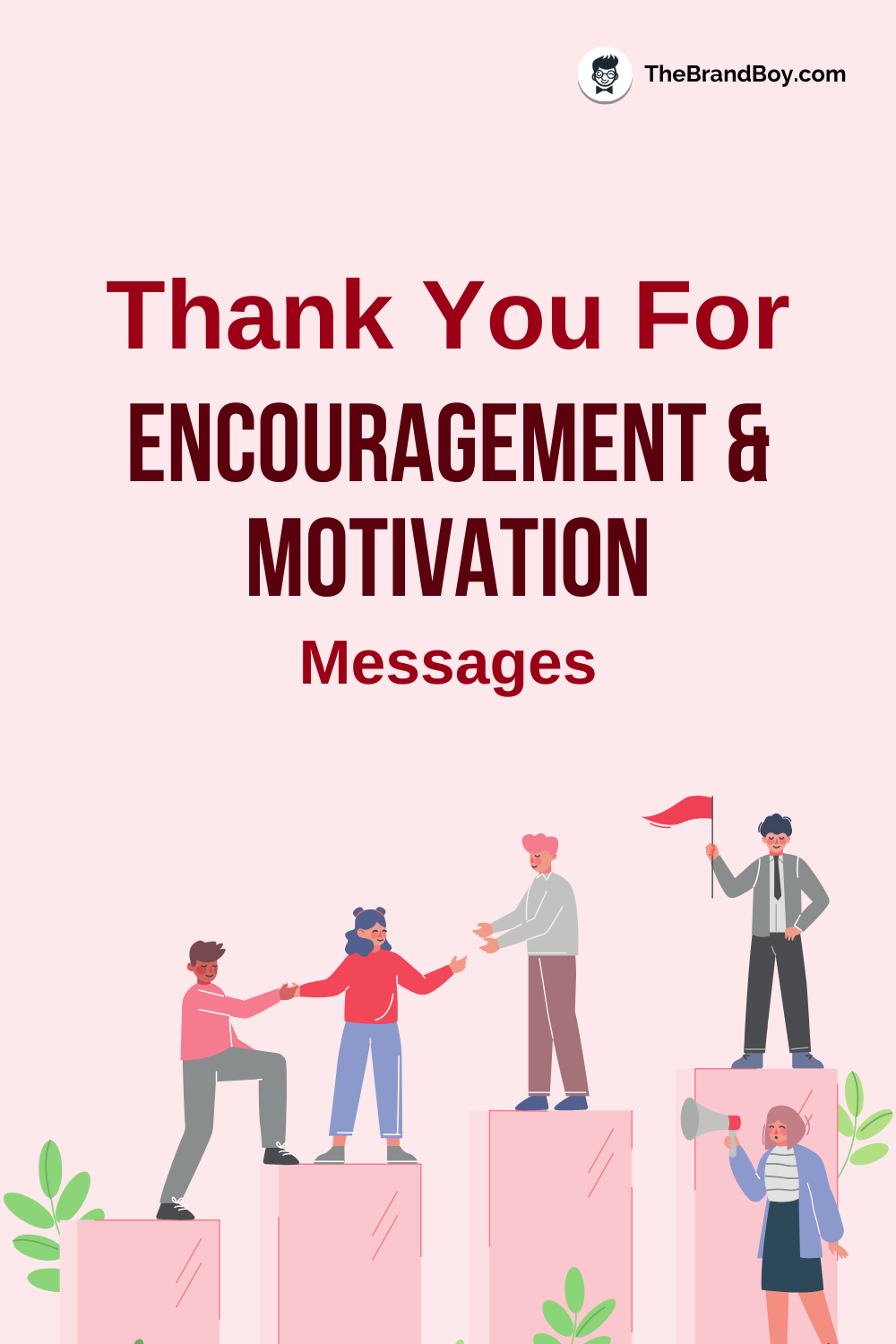 Thank You For Encouragement And Motivation: 201+ Messages - theBrandBoy.Com