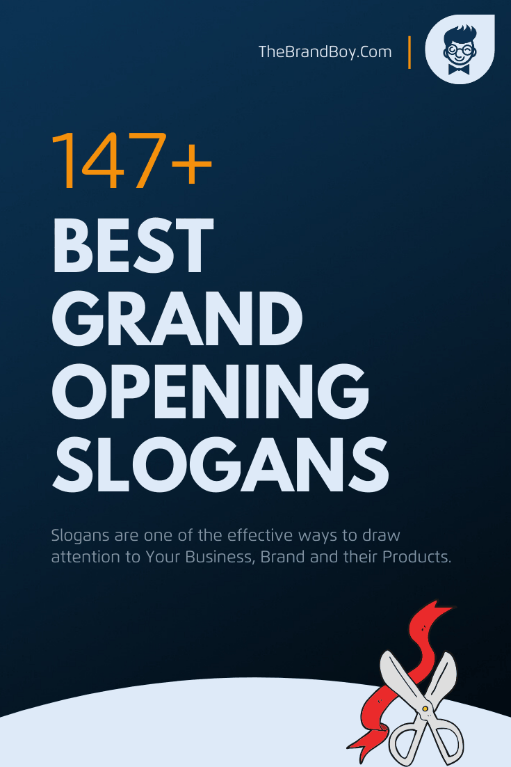 51 Great Catchy Grand Opening Slogans 1000 Grand The 100 Best Artworks