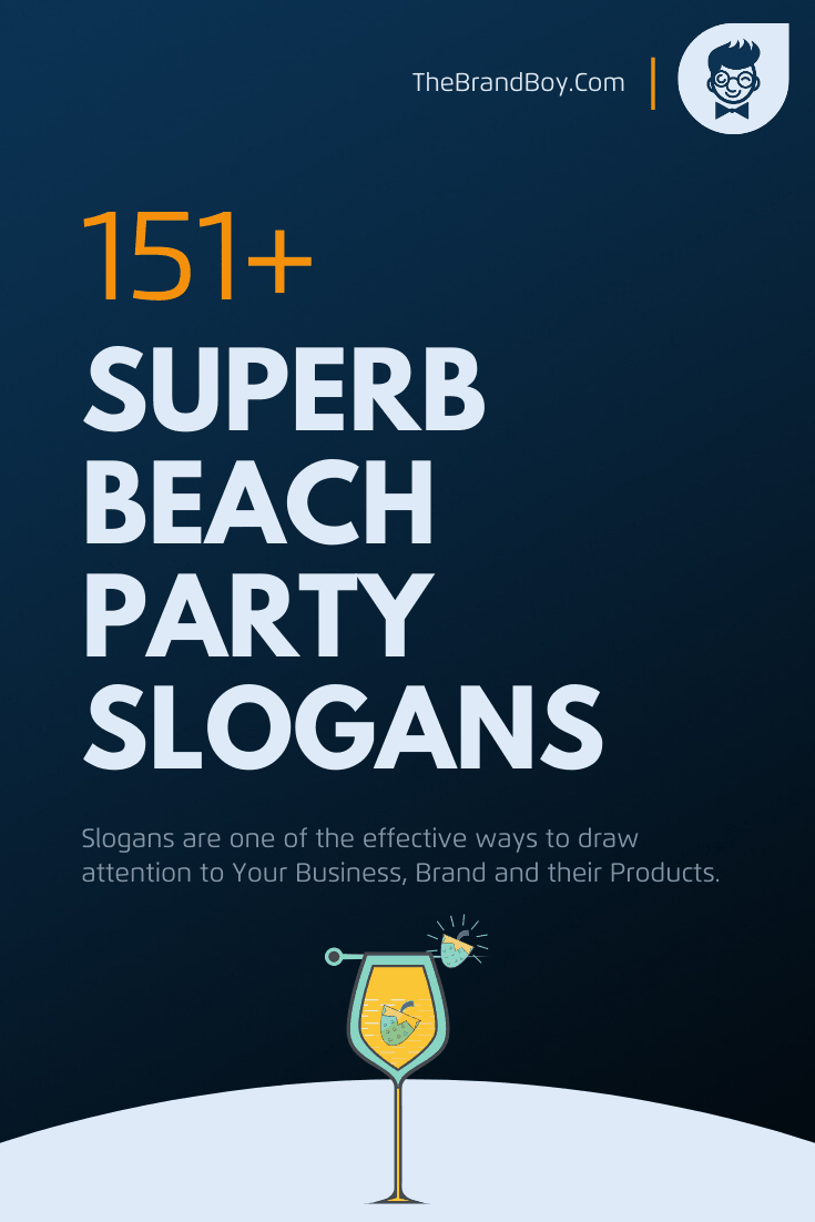 681 Superb Beach Party Slogans And Taglines Generator Guide 681-superb-beach-party-slogans-and-taglines-generator-guide