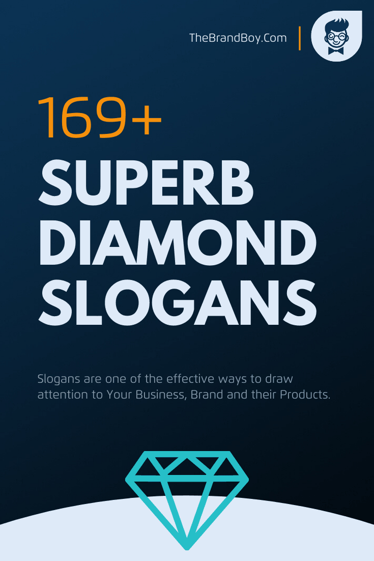 875+ Superb Diamond Slogans and Taglines (Generator + Guide) - theBrandBoy