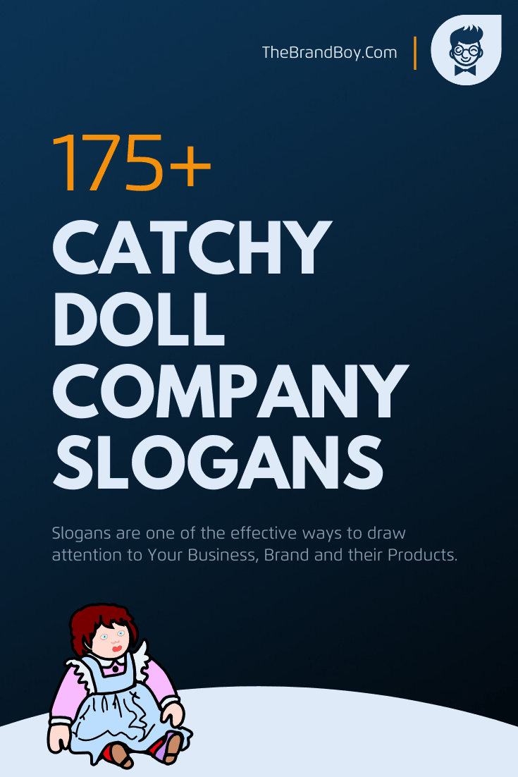 741+ Catchy Doll Slogans and Taglines (Generator + Guide) - Thebrandboy.com