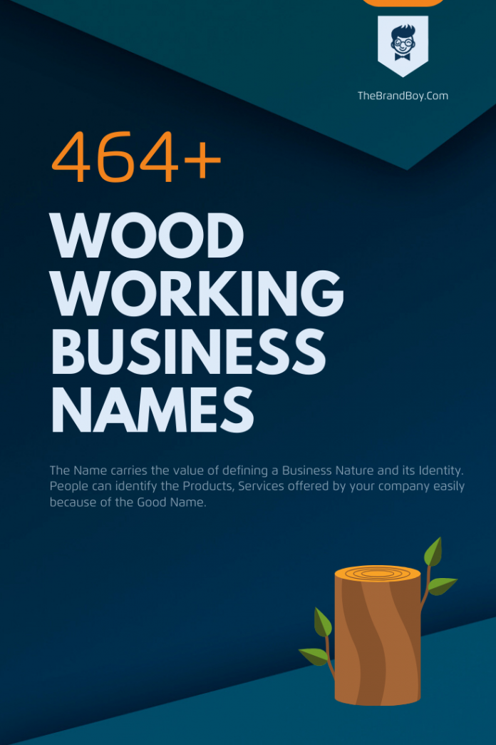 472+ Best Wood Working Business Names - theBrandBoy.Com