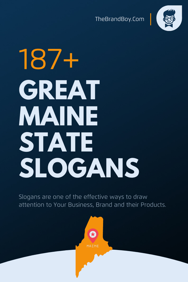 682+ Great Maine Slogans And Sayings (Generator) - Thebrandboy.com