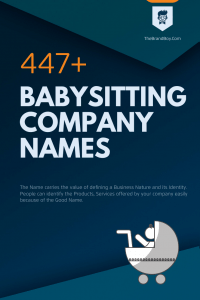 462+ Best Babysitting Company Names - theBrandBoy.Com