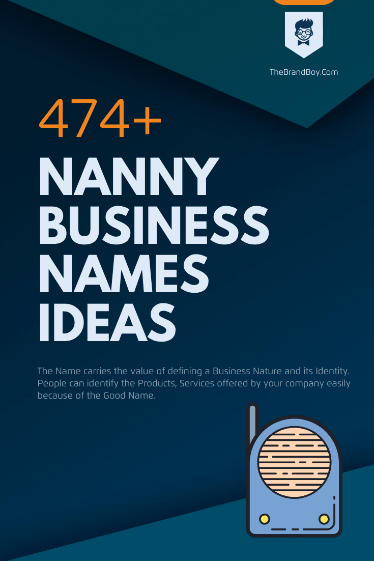 987+ Nanny Business Names Ideas (Video + Infographic)