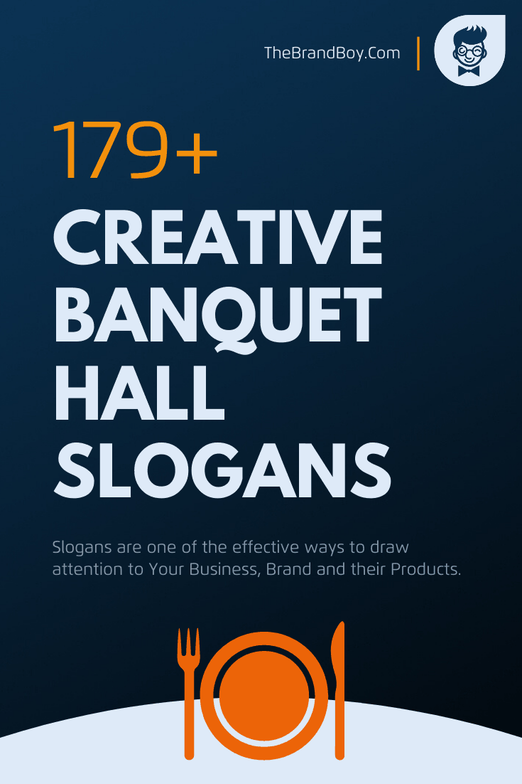 295+ Creative Banquet Hall Slogans - TheBrandBoy.com