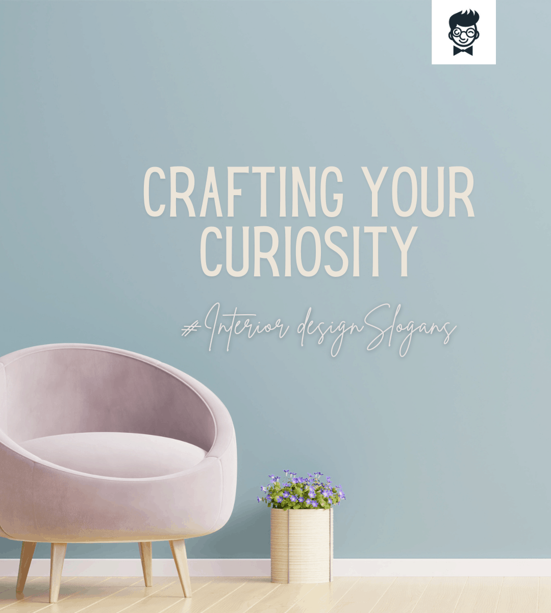 590+ Catchy Inside Design Slogans, Taglines, And Captions – Bizagility