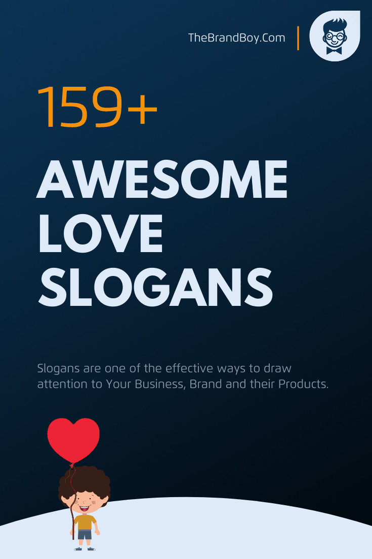 List of 241+ Awesome Love Slogans | Thebrandboy.com