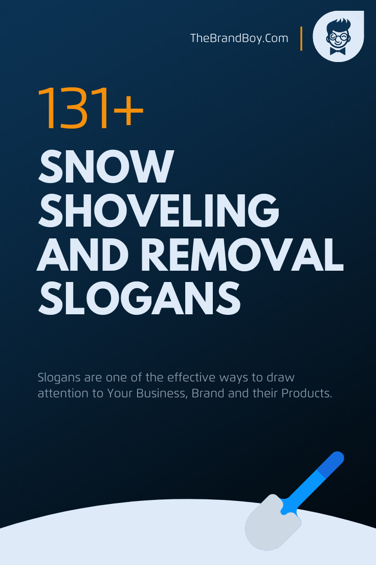 871+ Catchy Snow Shoveling Slogans And (Generator + Guide) - BrandBoy