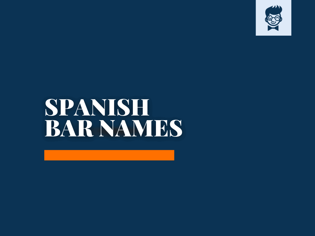 275 Best Spanish Bar Names BrandBoy 275 Best Spanish Bar Names BrandBoy