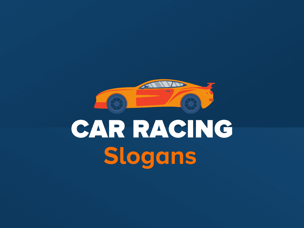 758 Amazing Car Racing Slogans And Taglines generator Guide 758 Amazing Car Racing Slogans And Taglines generator Guide