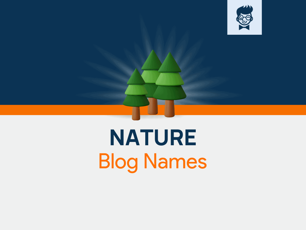500+ Catchy Nature Blog And Page Names That You Can Use