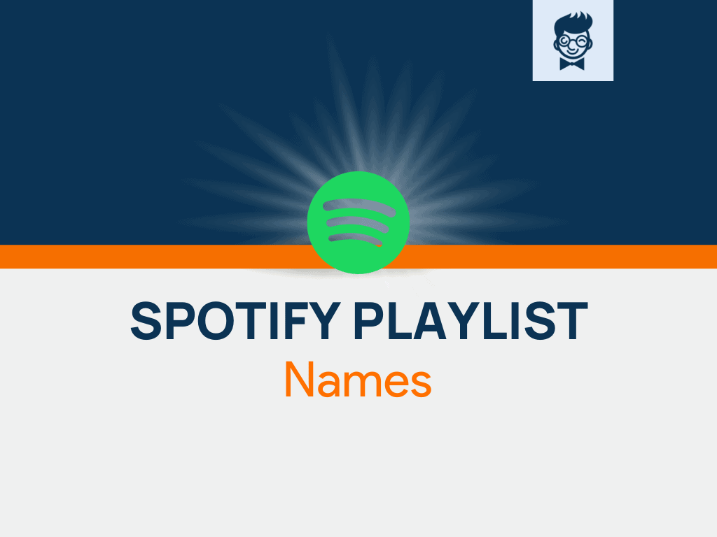 800+ Spotify Playlist Names Ideas - BrandBoy