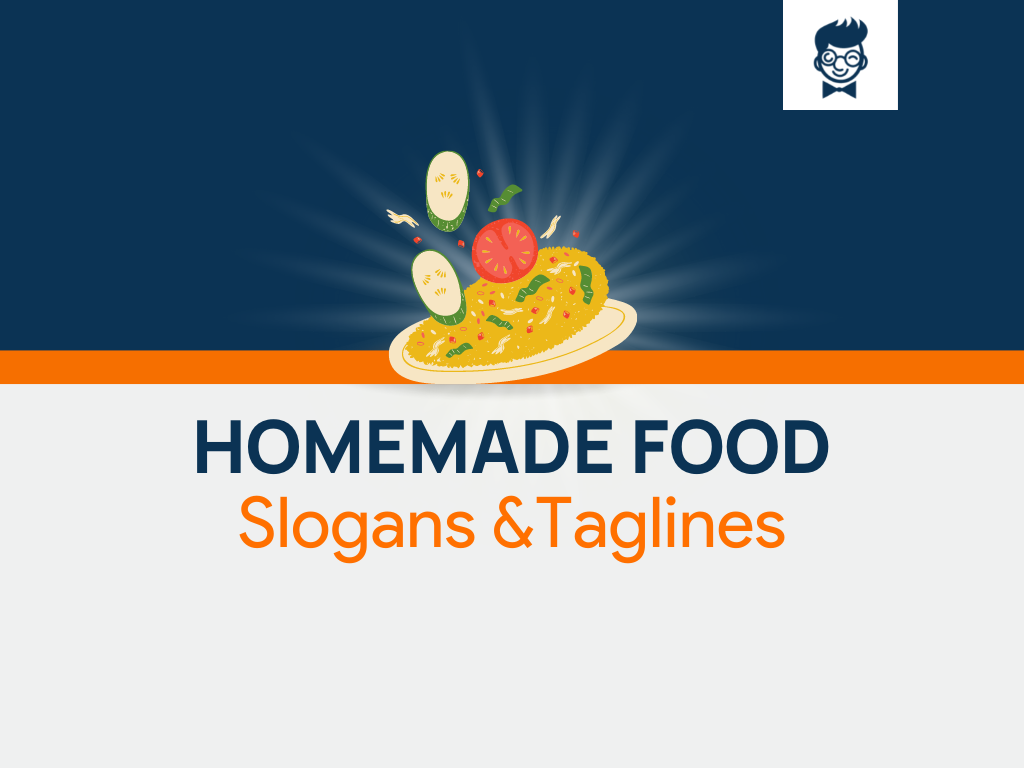 878 Best Homemade Food Slogans And Taglines Generator Guide 878 Best Homemade Food Slogans And Taglines Generator Guide