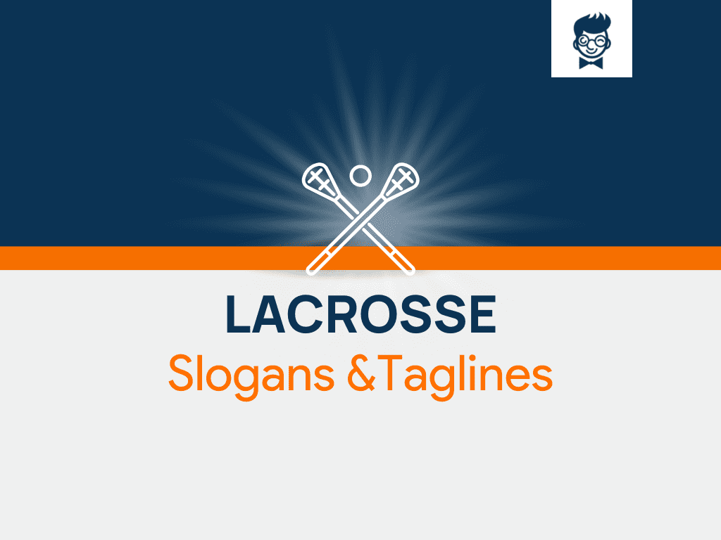 180+ Best Lacrosse Slogans, Sayings, Phrases, Quotes, Mottos