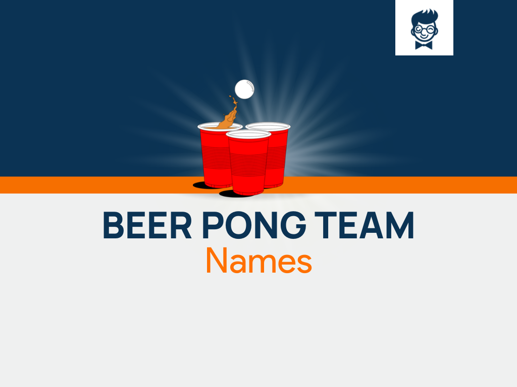 500 Cool Beer Pong Team Names Ideas Generator BrandBoy