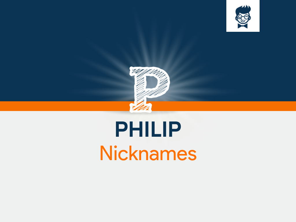 Philip Nicknames: 600+ Cool And Catchy Names - BrandBoy Philip Nicknames: 600+ Cool And Catchy Names - BrandBoy