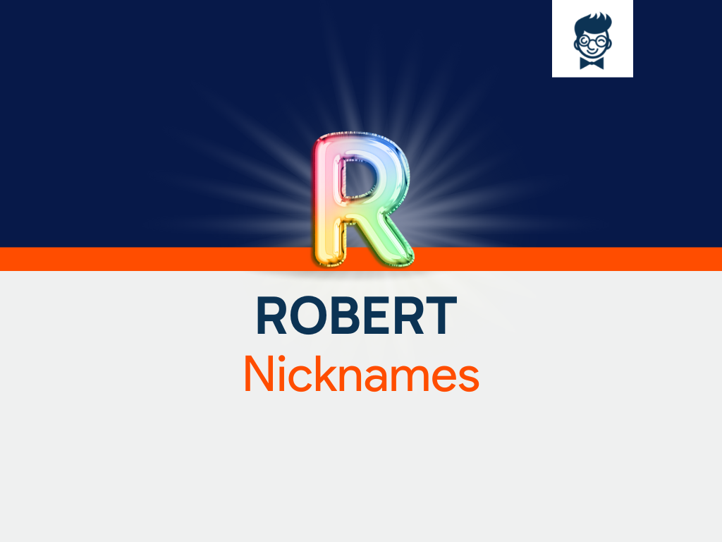 Robert Nicknames 535 Cool And Catchy Nicknames