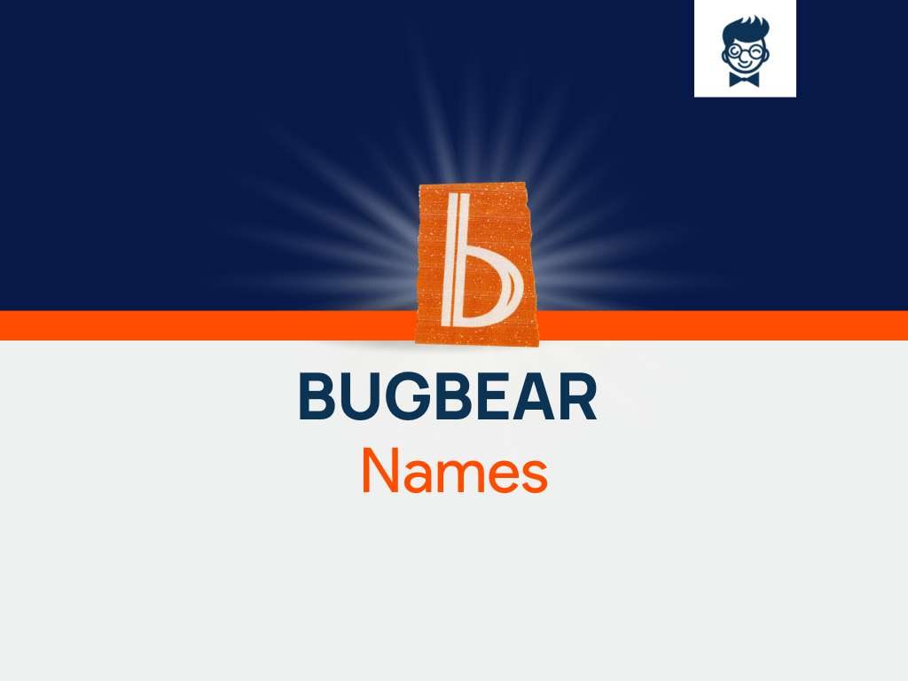 Bugbear Names: 730+ Catchy And Cool Names - BrandBoy