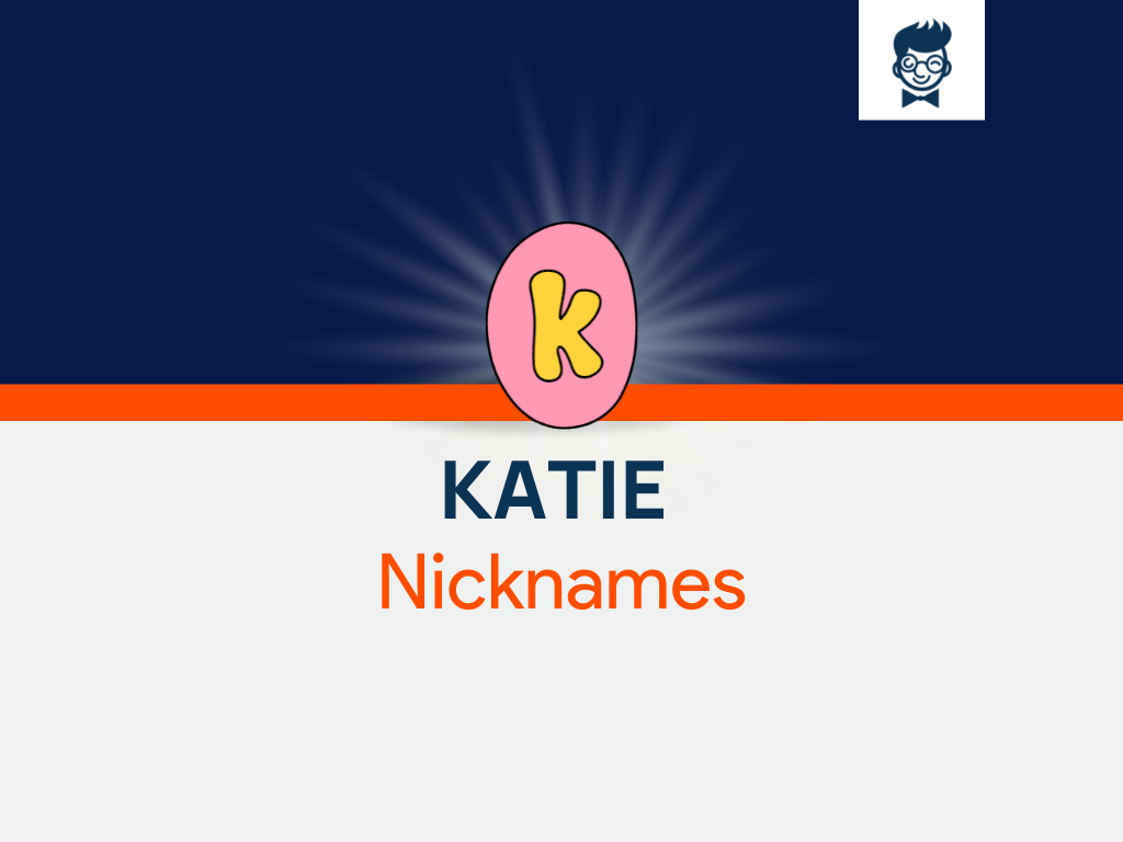 Katie Nicknames 535 Cool And Catchy Names BrandBoy Katie Nicknames 535 Cool And Catchy Names BrandBoy