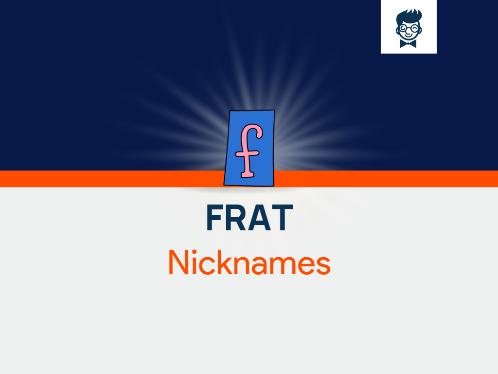 Frat Nicknames 560 Catchy And Cool Nicknames BrandBoy Frat Nicknames 560 Catchy And Cool Nicknames BrandBoy