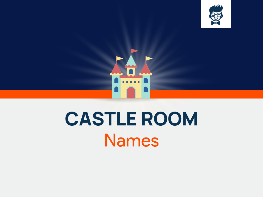 Castle Room Names 585 Catchy And Cool Names BrandBoy Castle Room Names 585 Catchy And Cool Names BrandBoy
