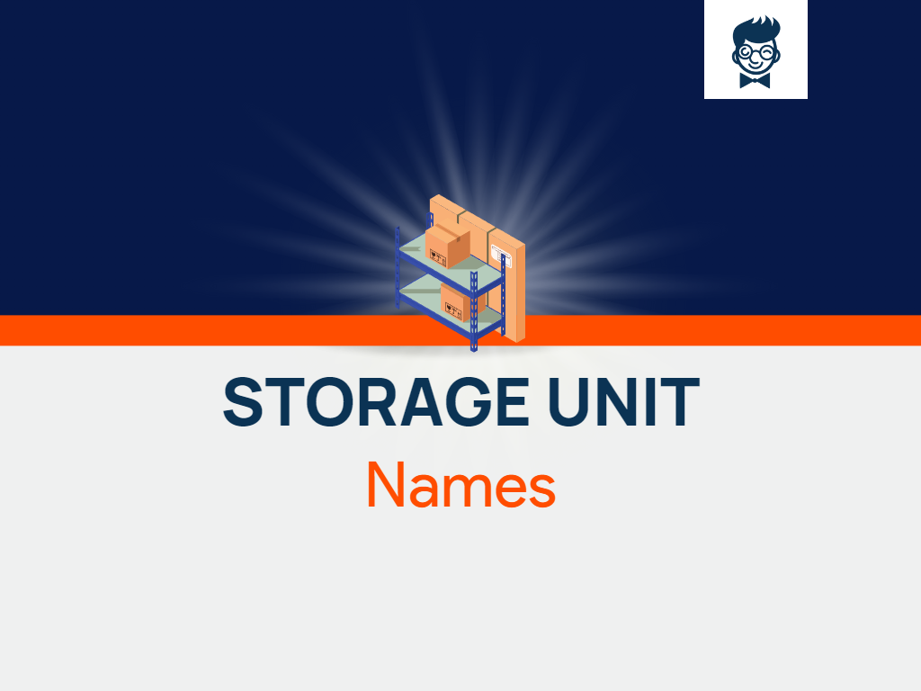 Storage Unit Names 465 Best And Catchy Names TheBrandBoy Com Storage Unit Names 465 Best And Catchy Names TheBrandBoy Com
