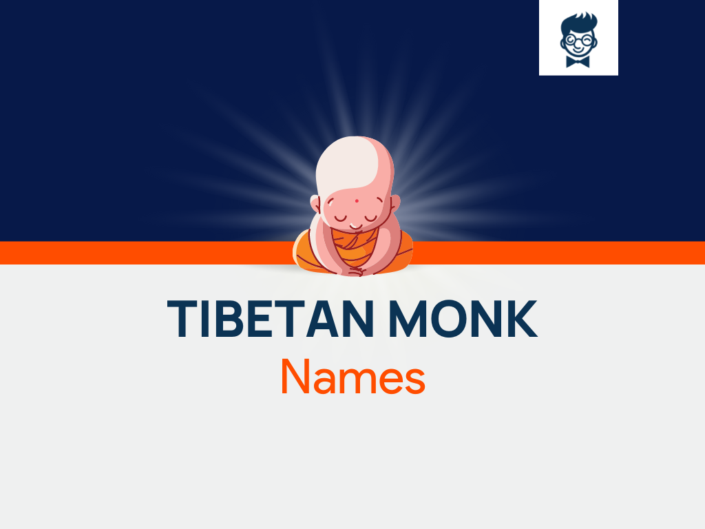 Tibetan Monk Names 370 Catchy And Cool Names BrandBoy