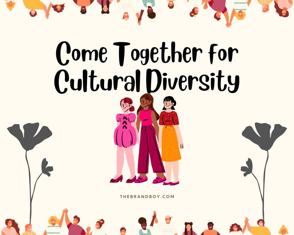 1020+ Brilliant Diversity, Culture, and Tolerance Slogans