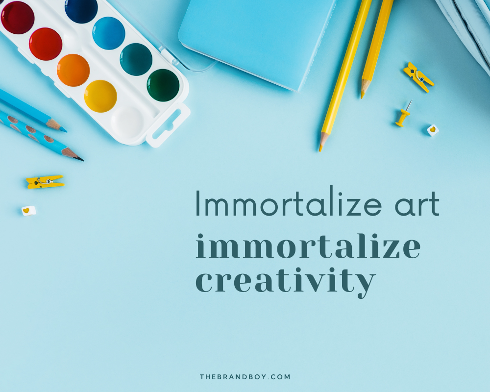 999+ Art Slogans That Inspires and Connects!