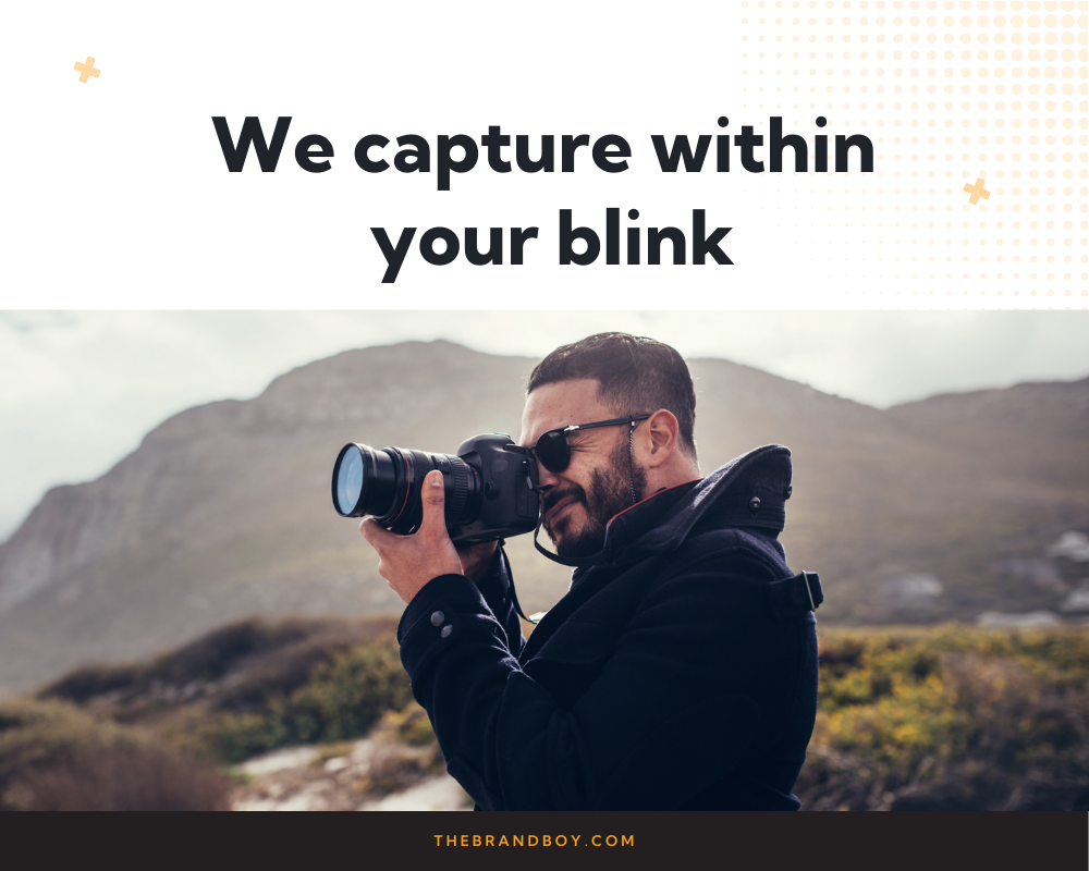 801+ Photography Slogans That Focuses on What Matters!