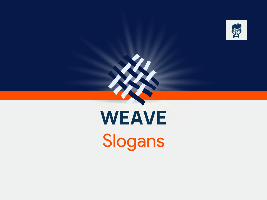 758+ Weave Slogans to Craft Beautiful Story - BrandBoy