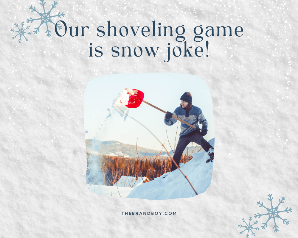 871 Catchy Snow Shoveling Slogans And Generator Guide BrandBoy 871-catchy-snow-shoveling-slogans-and-generator-guide-brandboy