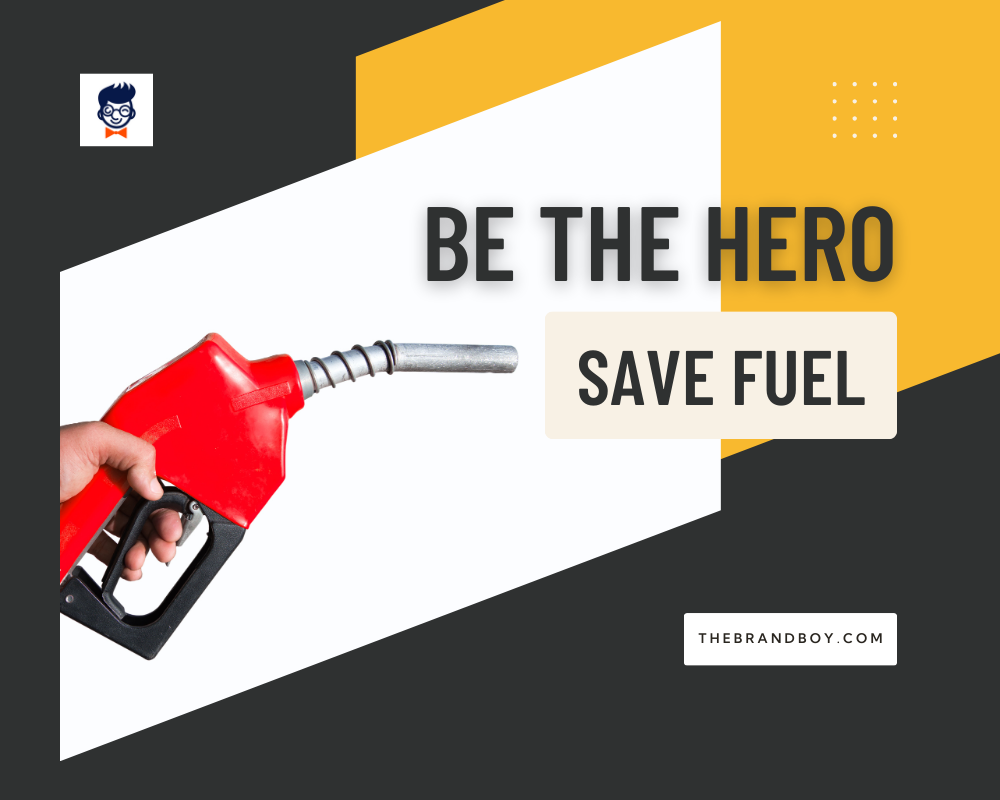876+ Brilliant Save Fuel Slogans Ansd Taglines (Generator + Guide ...